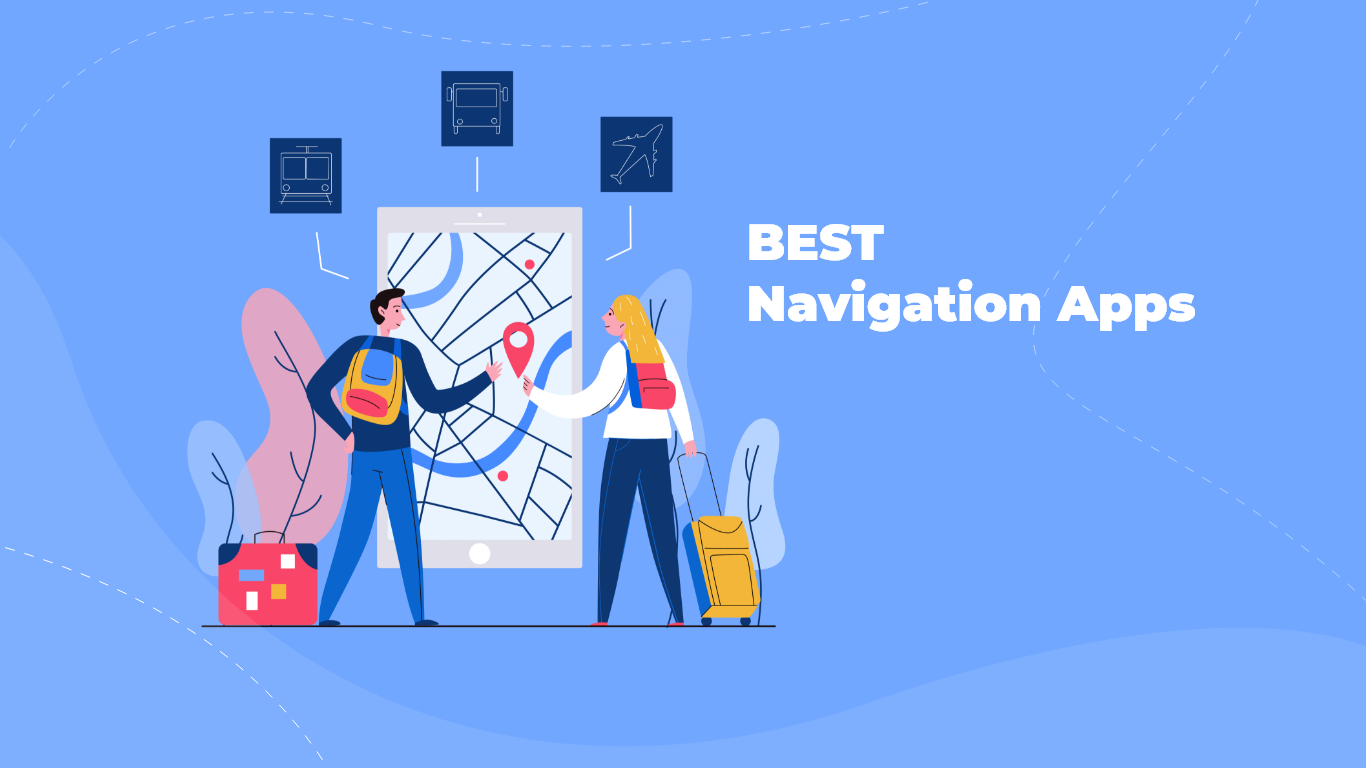 The Best Navigation Apps Maps App Clone Navigation Apps