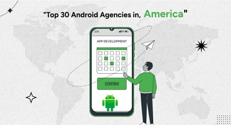 Top 30 Android App Development Agency in USA - 2026