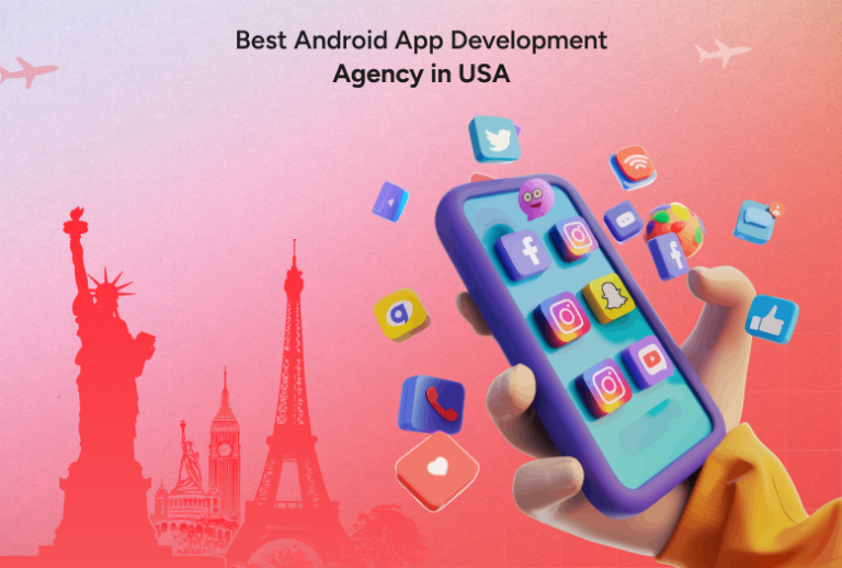 Best Android App Development Agency in USA