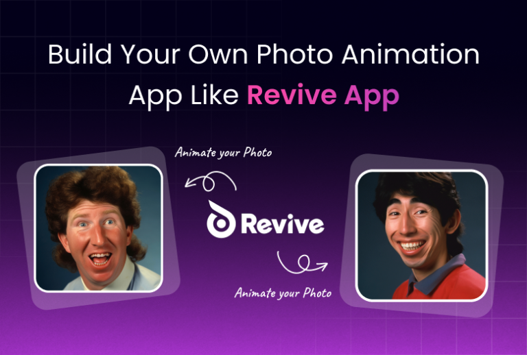 Revive App Features & Cost to Develop Photo Animation App