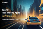 Top 10 Best Ride Hailing Apps in Philippines - Build Your Own App
