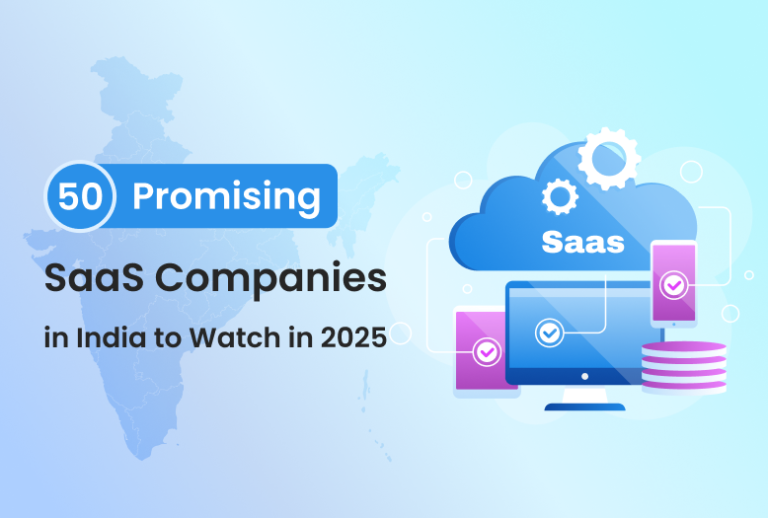 Top 50 Promising SaaS Companies in India to Watch in 2026