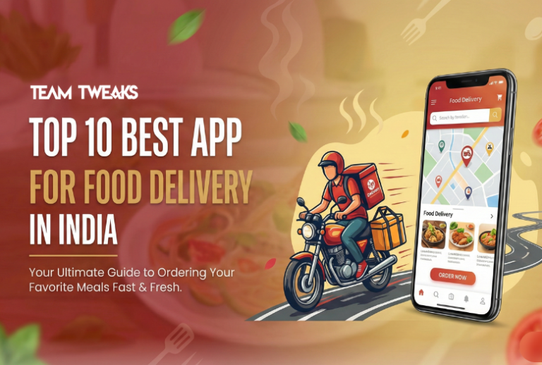 Best App For Food Delivery - India’s Top 10 Must-Try Apps